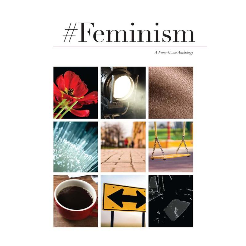 #Feminism: A Nano-Game Anthology – Opal Grove Games